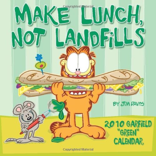 Make Lunch, Not Landfills: 2010 Garfield "Green" Wall Calendar: Davis ...