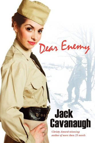 Dear Enemy: Jack Cavanaugh: 9781602900936: Amazon.com: Books