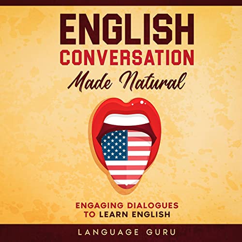 Amazon.com: English Conversation Made Natural: Engaging Dialogues to ...