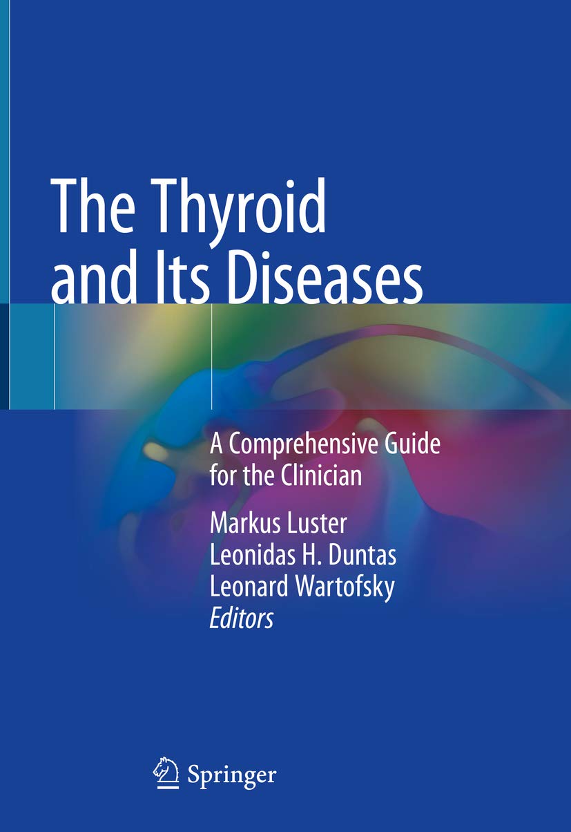 Amazon.com: The Thyroid and Its Diseases: A Comprehensive Guide for the ...