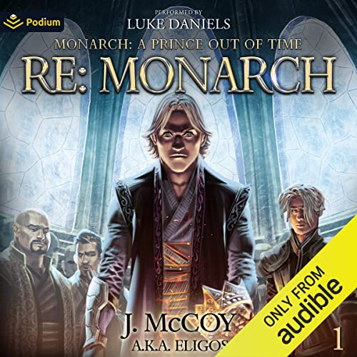 Amazon.com: Monarch: A Prince Out of Time: Monarch, Book 1 (Audible ...