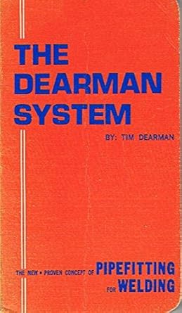 The Dearman System: The New Proven Concept of Pipefitting for Welding ...