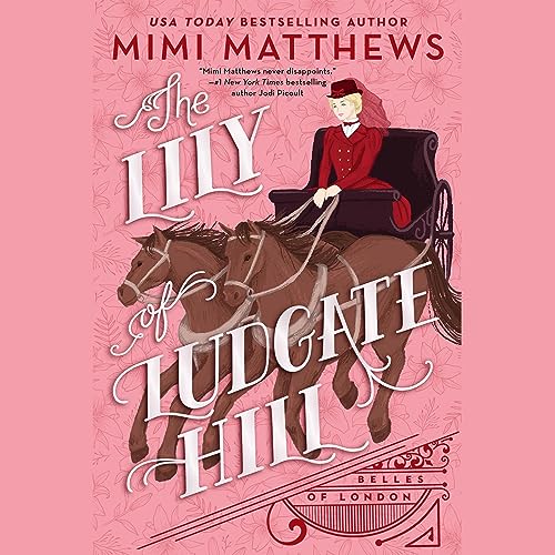 The Lily of Ludgate Hill by Mimi Matthews - Audiobook - Audible.com
