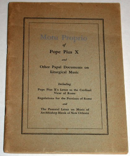 Motu Proprio of Pope Pius X and Other Papal Documents on Liturgical ...