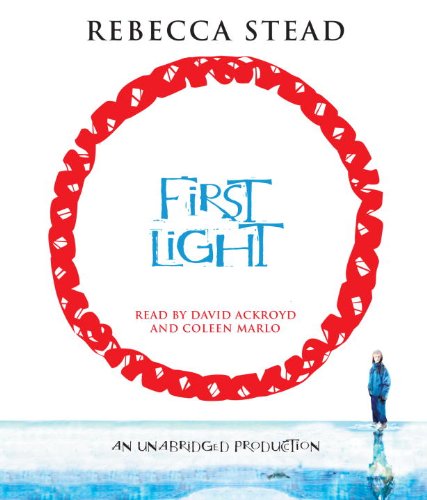 Amazon.com: First Light: 9780307710659: Stead, Rebecca, Ackroyd, David ...