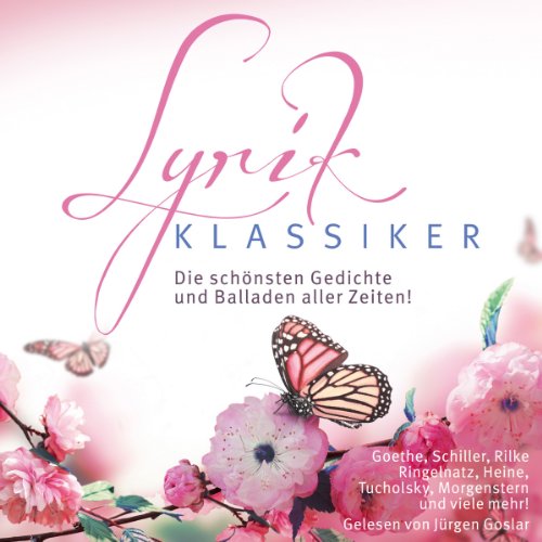 Amazon.com: Lyrik-Klassiker: Die schönsten Gedichte und Balladen aller ...