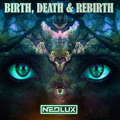 Play Birth, Death & Rebirth by Neolux on Amazon Music