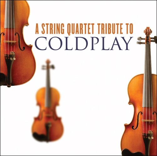 Various Artists - String Quartet Tribute to Coldplay - Amazon.com Music
