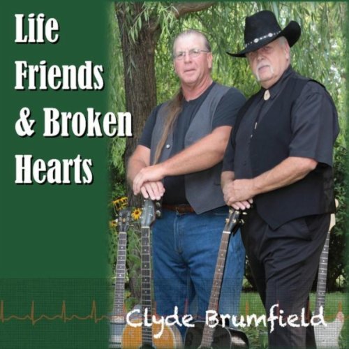 Amazon Music - Clyde BrumfieldのLife, Friends, & Broken Hearts - Amazon ...