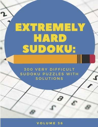 Amazon.co.jp: Extremely Hard Sudoku: 300 Very Difficult Sudoku Puzzles ...