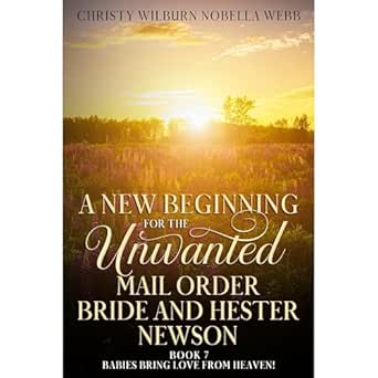 Amazon.com: A New Beginning for the Unwanted Mail Order Bride and ...