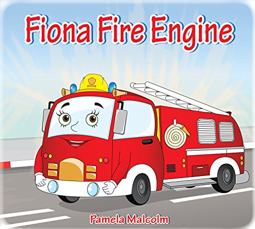 Fiona Fire Engine and the Toy Store Fire: Funny Childrens Book bedtime ...