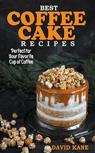Best Coffee Cake Recipes : Perfect for your favorite cup of coffee ...