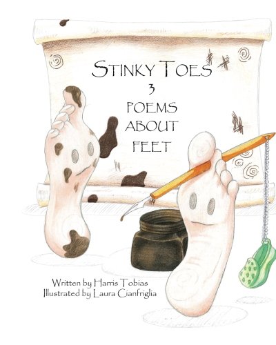 Stinky Toes: 3 poems about feet: Tobias, Harris, Cianfriglia, Laura ...