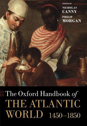 The Oxford Handbook of the Atlantic World: 1450-1850 (Oxford Handbooks ...