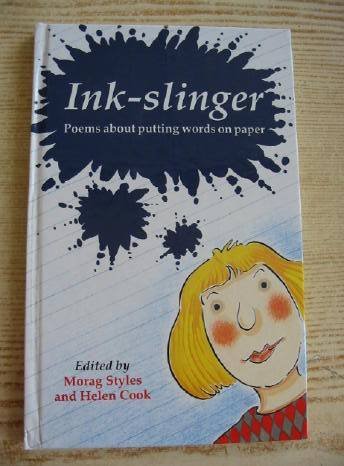 Ink-slinger: Poems About Putting Words on to Paper: Morag Styles ...
