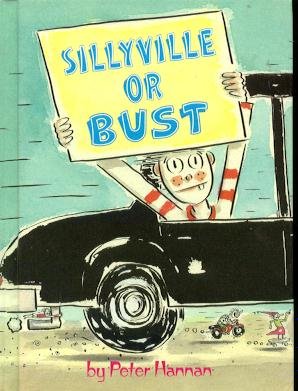 SILLYVILLE OR BUST (SILLYVILLE (Sillyville Books): Hannan, Peter ...