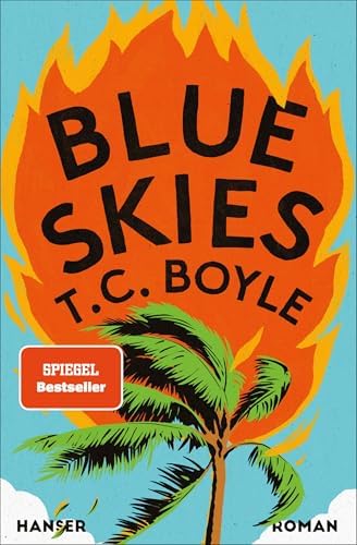 Blue Skies: Roman : Boyle, T.C., Gunsteren, Dirk van: Amazon.de: Bücher