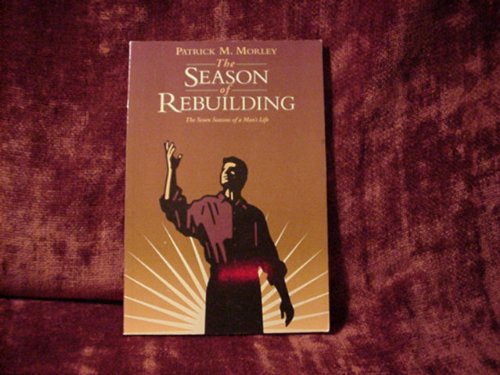 Seasons of Rebuilding : M Patrick Morley: Amazon.in: Books