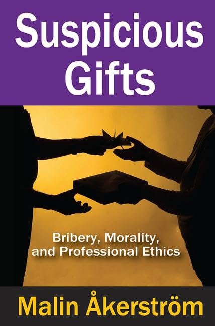 Amazon.com: Suspicious Gifts: Bribery, Morality, and Professional ...