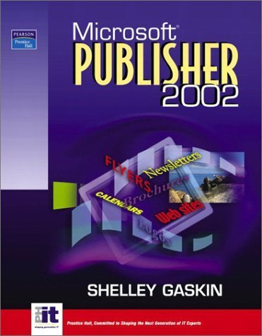 Microsoft Publisher 2002: Gaskin, Shelley: 9780131014671: Amazon.com: Books
