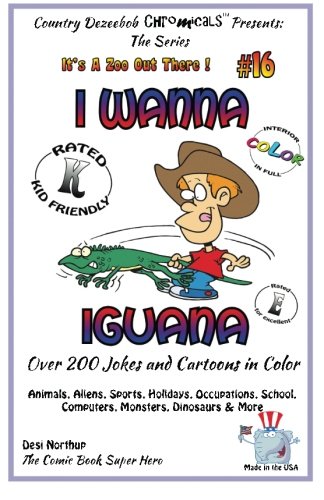 I Wanna Iguana - Over 200 Jokes and Cartoons - Animals, Aliens, Sports ...