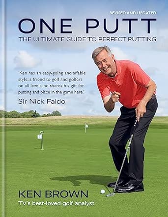 One Putt: The ultimate guide to perfect putting : Brown, Ken: Amazon.co ...