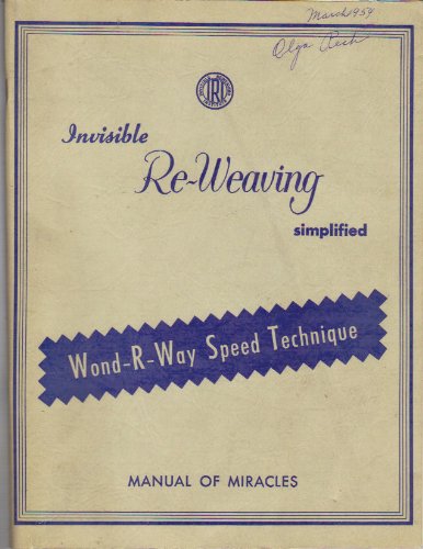 Invisible Re-Weaving simplified (Wond R Way Speed Technique): Jeanette ...