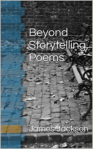 Amazon.com: Beyond Storytelling, Poems eBook : Jackson, James: Books