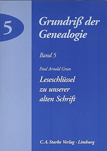 Amazon.com: Leseschlüssel zu unserer alten Schrift: 9783798003583: Paul ...