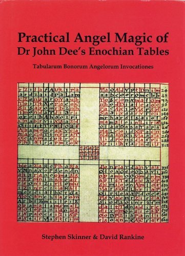 Practical Angel Magic of Dr. John Dee's Enochian Tables: Tabularum ...