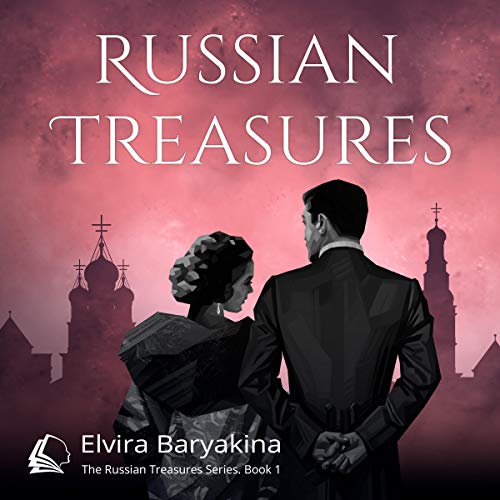 Amazon.com: Russian Treasures: A Novel: An Epic Love Story Set in ...