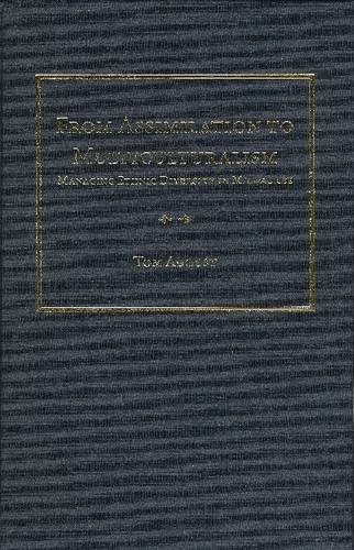 From Assimilation to Multiculturalism: Managing Ethnic Diversity in ...