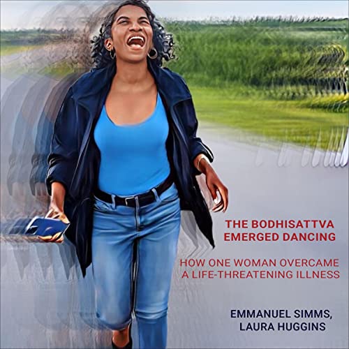 Amazon.com: The Bodhisattva Emerged Dancing: How One Woman Overcame a ...