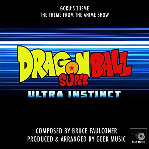 Dragon Ball Super - Ultra Instinct -Goku's Theme by Geek Music on ...