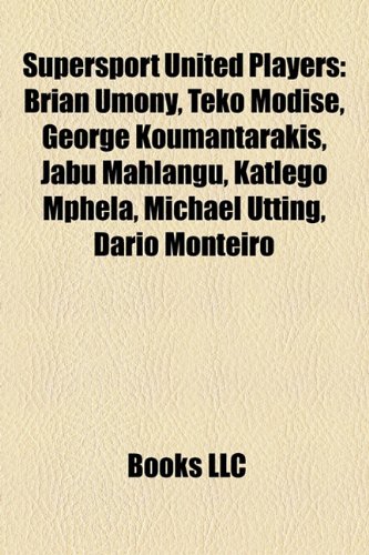 Buy Supersport United Players: Brian Umony, Teko Modise, George ...