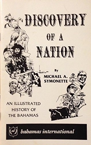 Michael A. Symonette's Discovery of a Nation: An Illustrated History of ...
