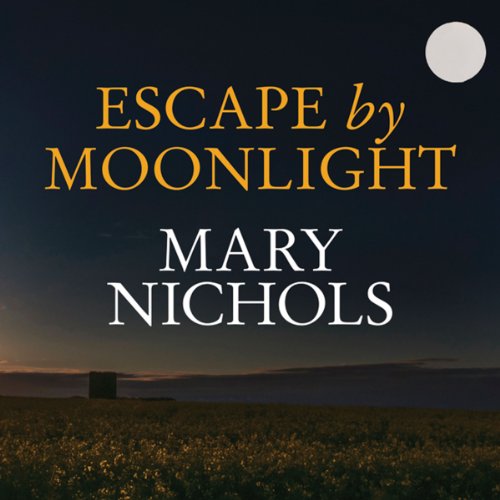 Amazon.com: Escape by Moonlight (Audible Audio Edition): Mary Nichols ...