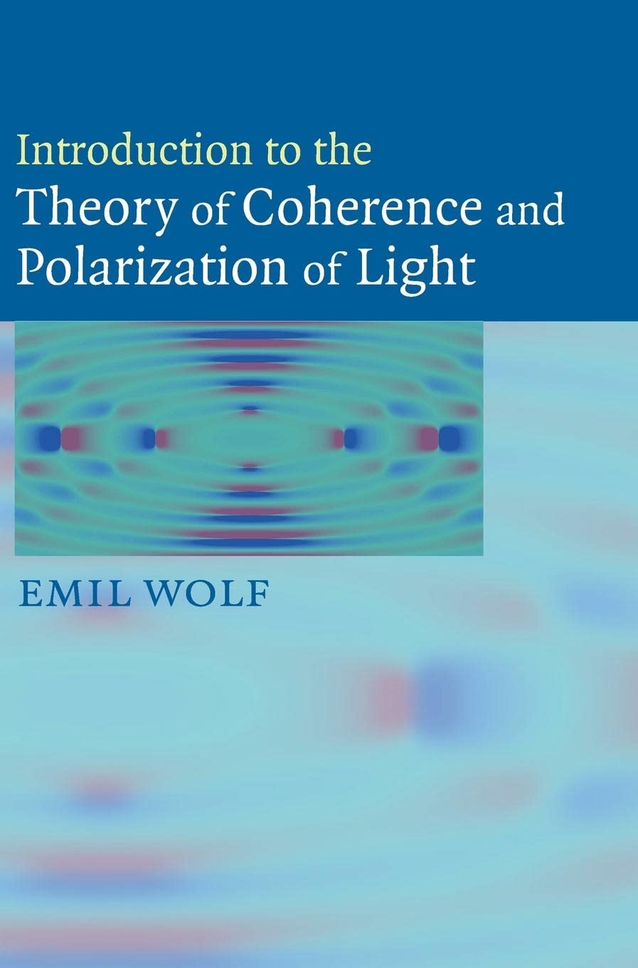 Amazon.com: Introduction to the Theory of Coherence and Polarization of ...