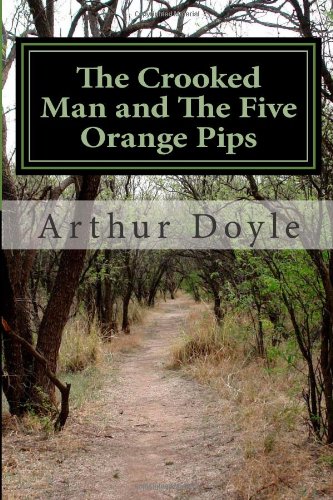 The Crooked Man and The Five Orange Pips: Doyle, Sir Arthur Conan ...
