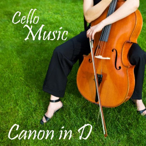 Amazon MusicでCello Music SongsのCello Music - Canon In Dを再生する