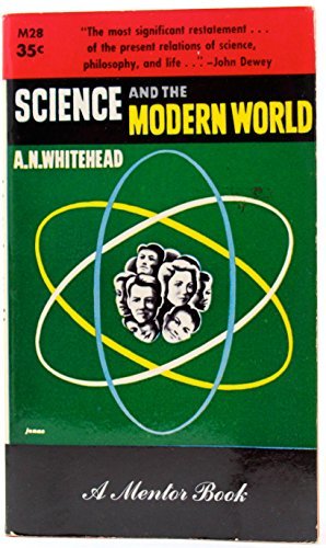 Science and the Modern World (Lowell Institute Lectures, 1925): Alfred ...