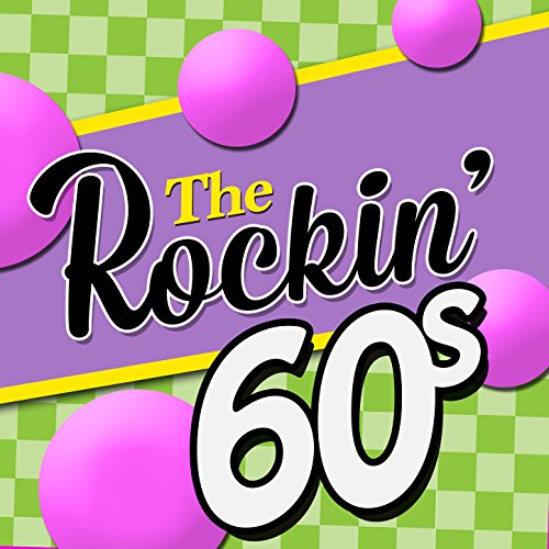 Play The Rockin' 60's by VARIOUS ARTISTS on Amazon Music