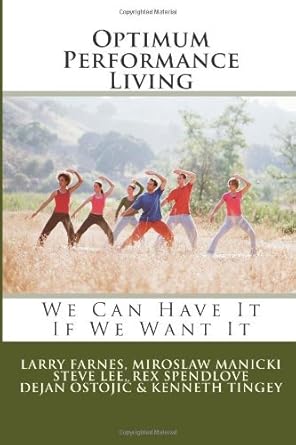 By Larry Farnes PT Optimum Performance Living: We Can Have It If We ...