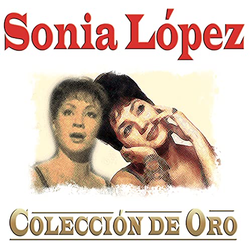 Sonia López Colección de Oro de Sonia López en Amazon Music Unlimited