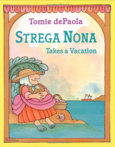 Strega Nona Takes a Vacation: dePaola, Tomie, dePaola, Tomie ...