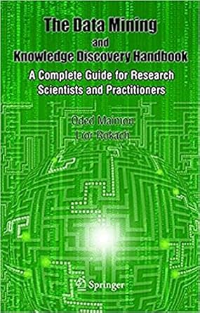 The Data Mining And Knowledge Discovery Handbook : Maimon O.: Amazon.in: Books