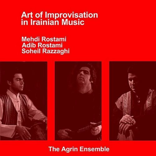 Play Agrin Ensemble (Art of Improvisation in Iranian Music) by Mehdi ...