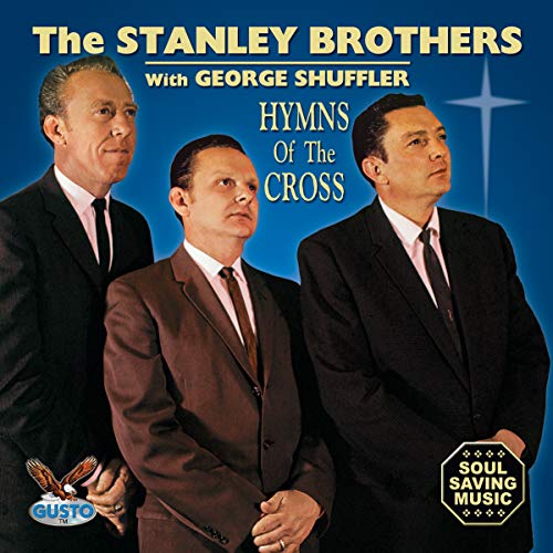 Play Hymns Of The Cross by The Stanley Brothers & George Shuffler on ...