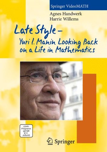 Late Style: Yuri I. Manin Looking Back on a Life in Mathematics ...